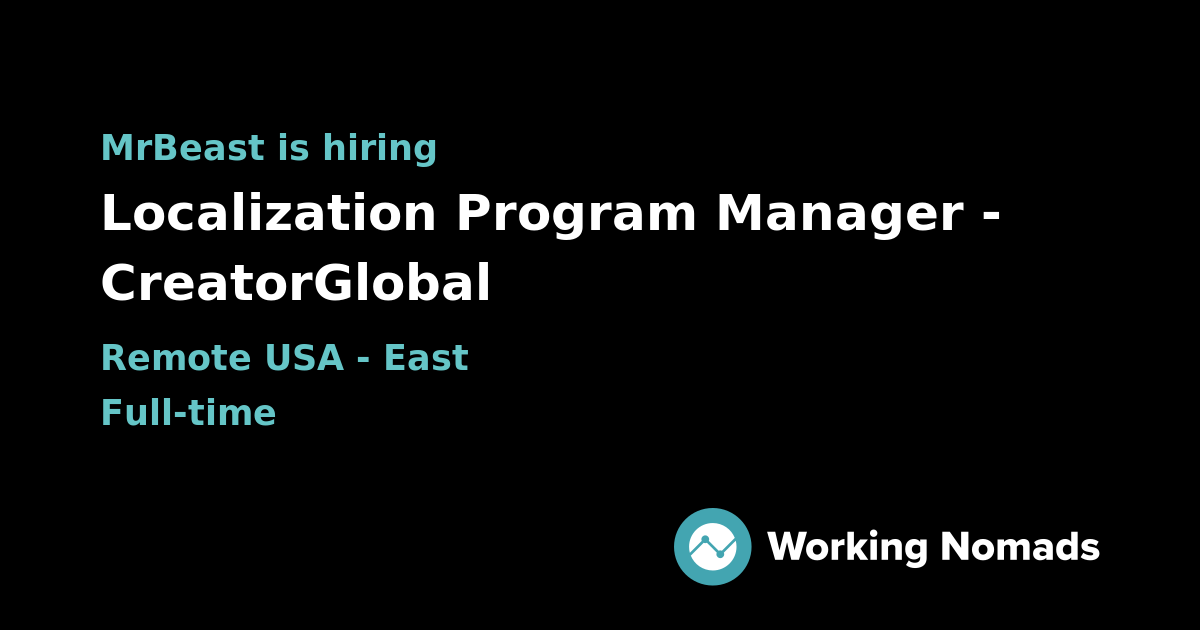 Localization Program Manager - CreatorGlobal at MrBeast | Working Nomads