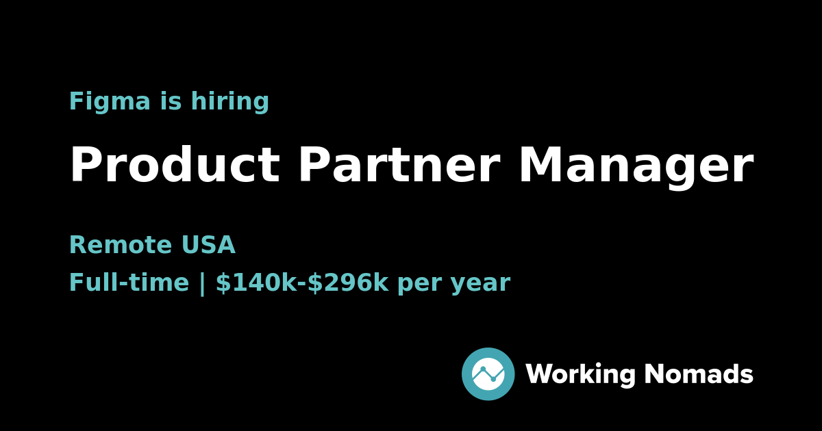 Product Partner Manager at Figma | Working Nomads