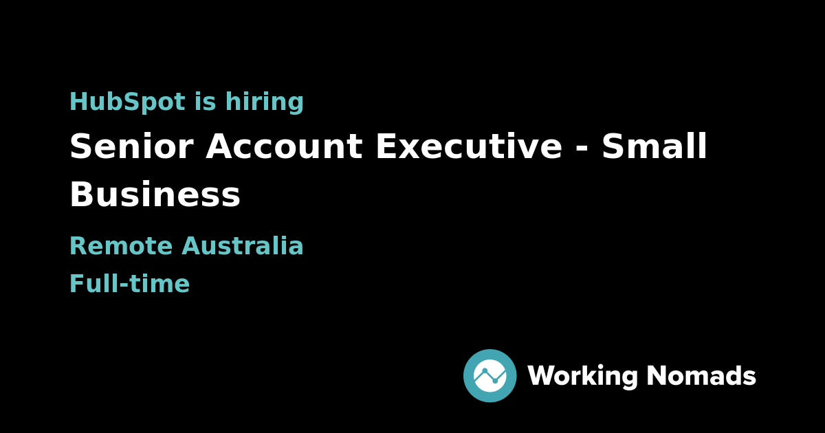 Senior Account Executive - Small Business at HubSpot | Working Nomads